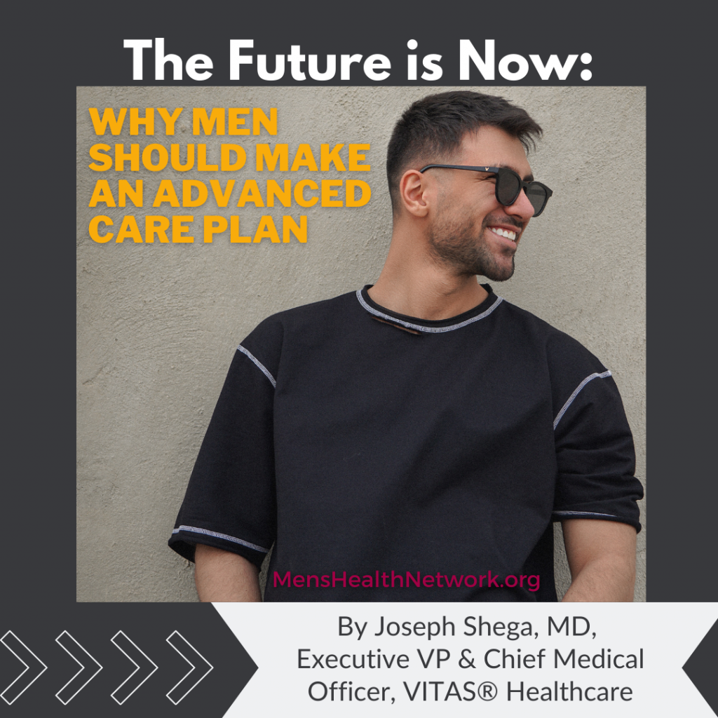 The Future is Now: Why Men Should Make an Advanced Care Plan – Talking ...